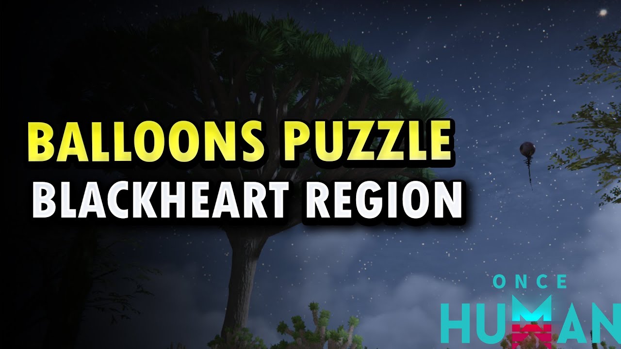 Balloons Puzzle West Blackheart Region Once Human - YouTube