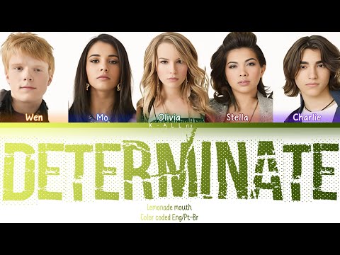 LEMONADE MOUTH- 'DETERMINATE' lyrics (Color coded Eng/Pt-Br) by K-ALLny