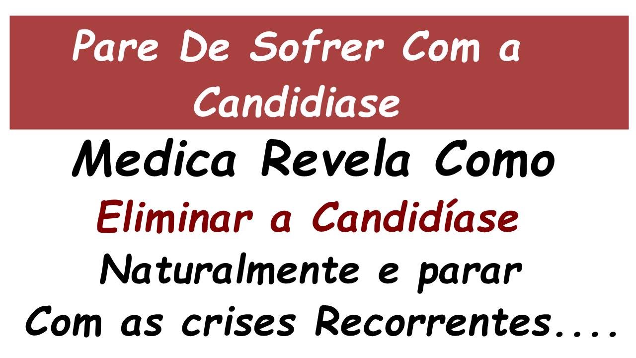 Remédio Para Candidíase? aprenda a como tratar a candidíase - YouTube