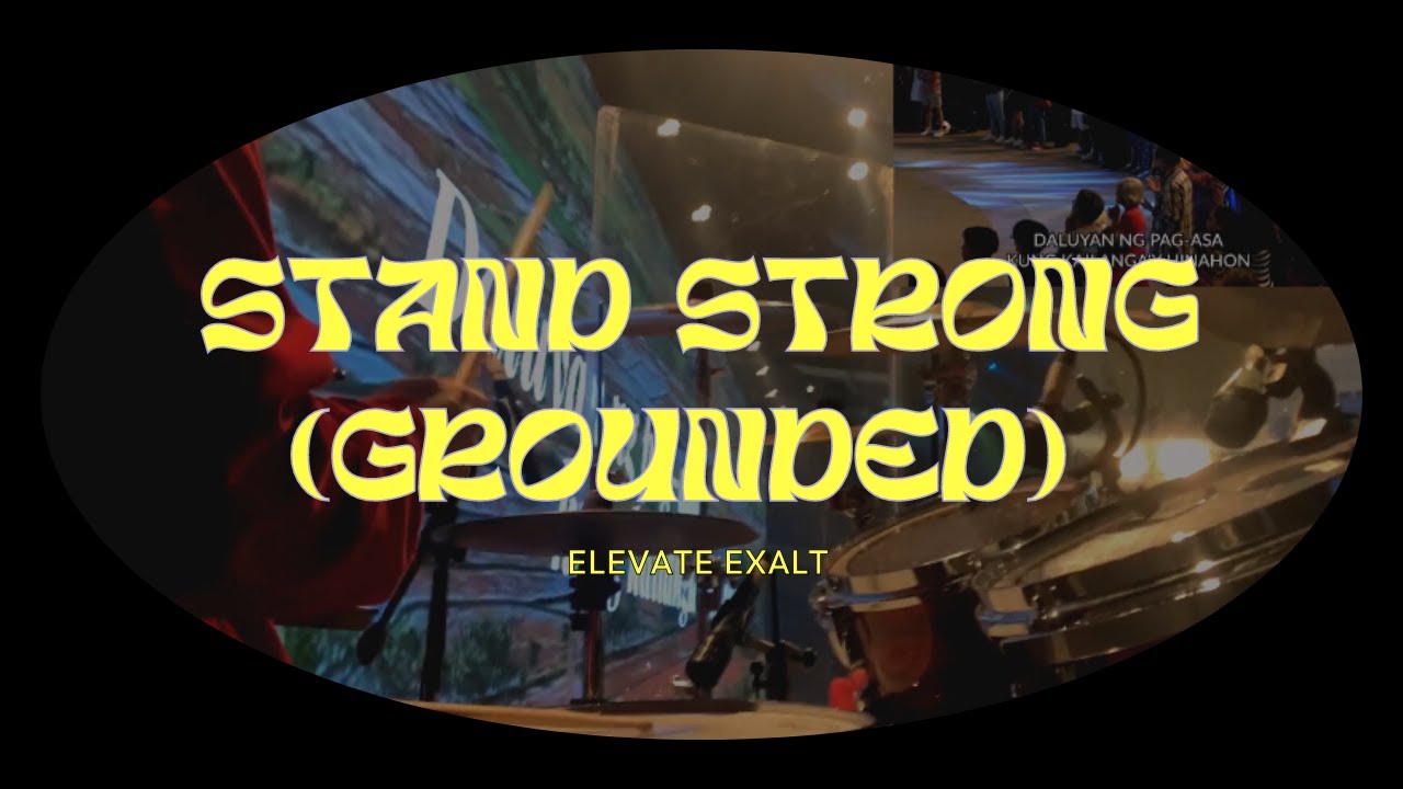 Stand Strong (Grounded) - Elevate Exalt | DrumCam - YouTube