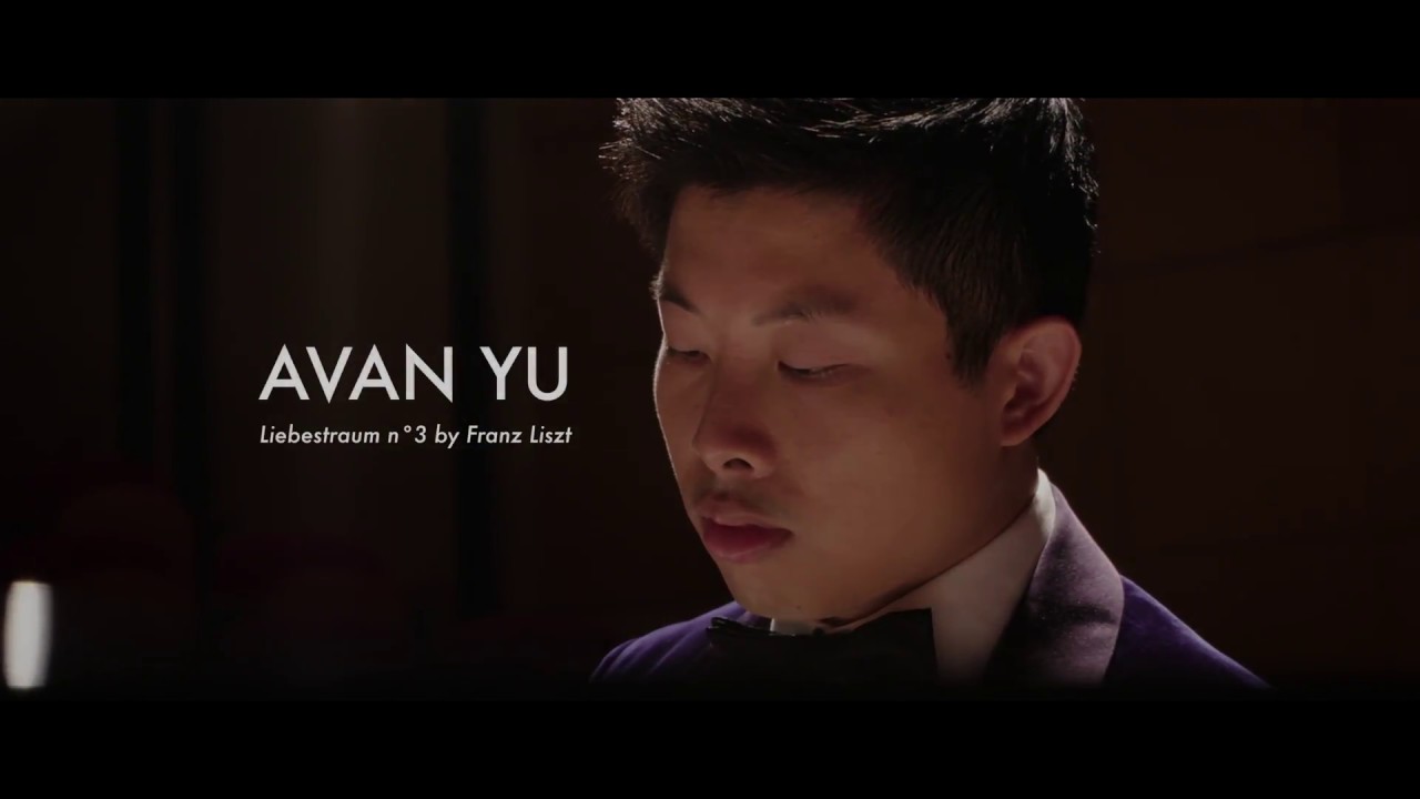 Avan Yu plays Liszt Liebestraum No.3 - YouTube