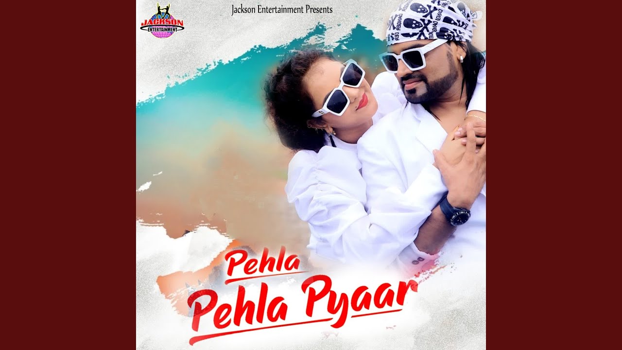 Pehla Pehla Pyaar - YouTube