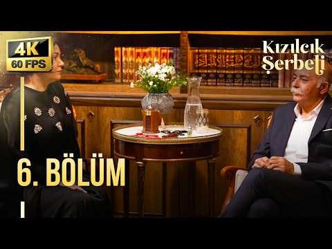 Kızılcık Şerbeti 6. Bölüm | 4K