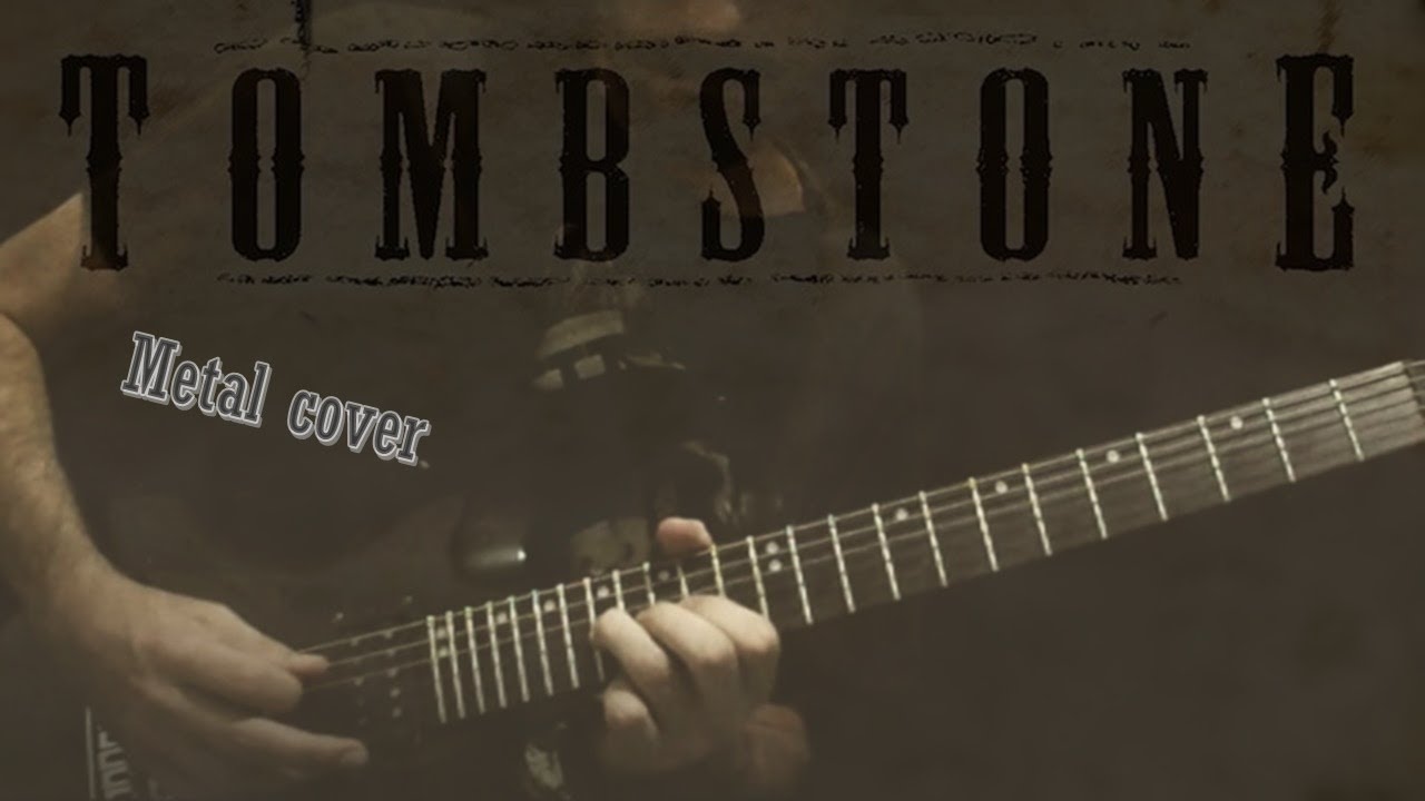 Tombstone main theme (Metal cover) - YouTube