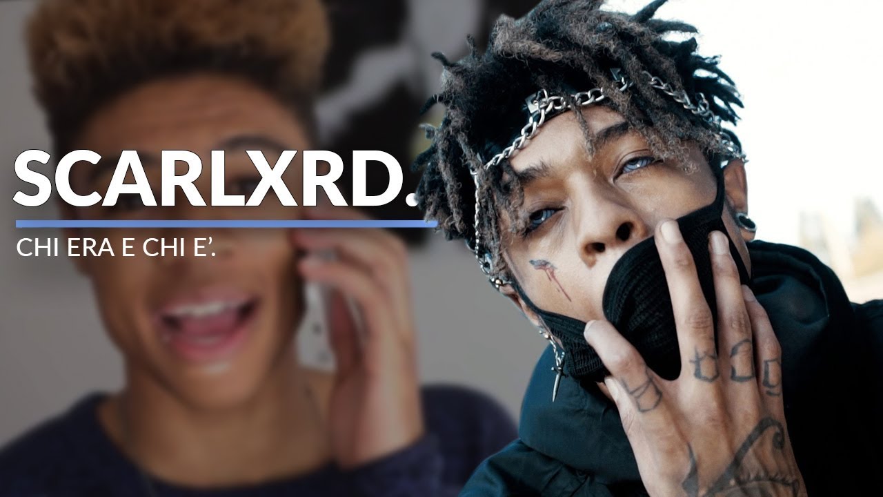SCARLXRD era uno YouTuber? - Chi era e chi è Scar. - YouTube