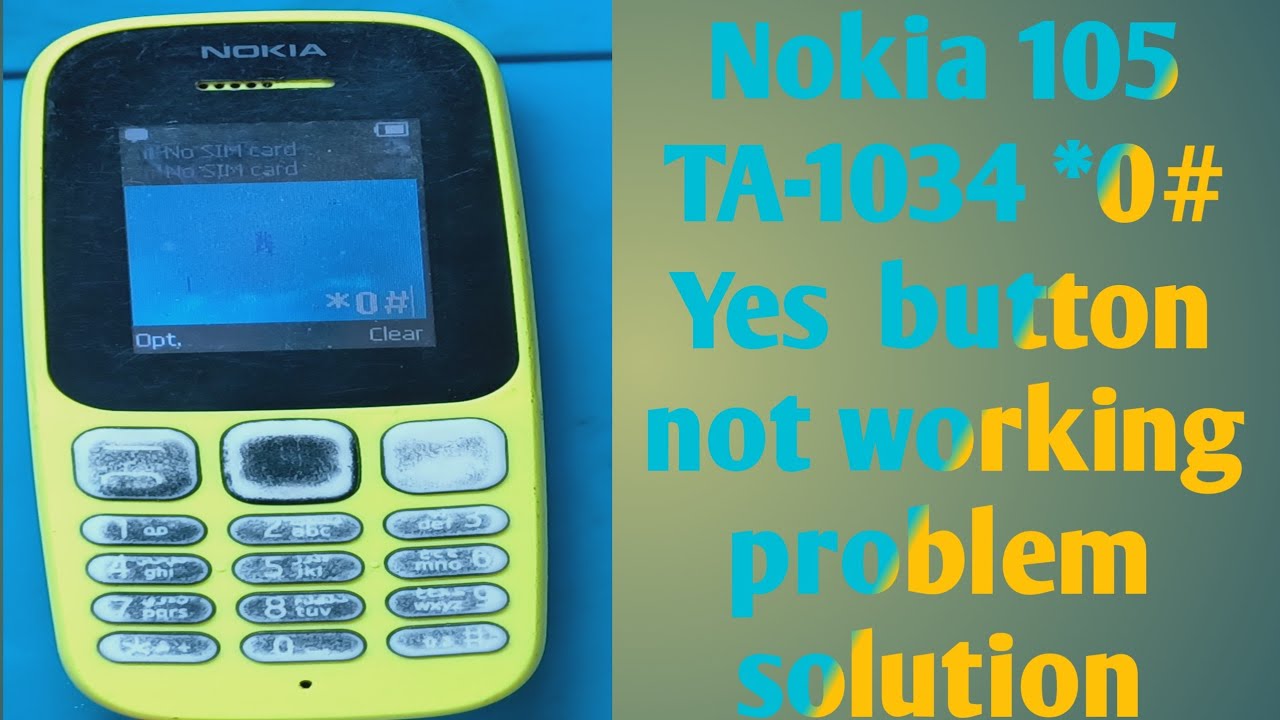 Nokia 105 TA-1034 *0# Yes button not working problem solution - YouTube