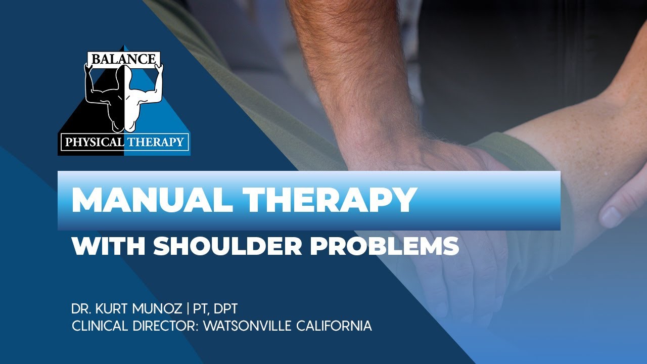 MANUAL THERAPY WITH SHOULDER PROBLEMS at Balance Physical Therapy - YouTube