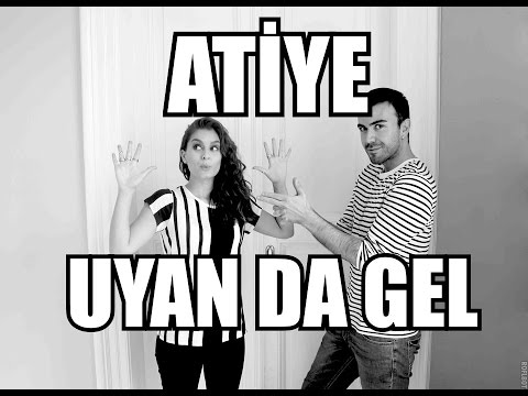 Atiye - Uyan da Gel