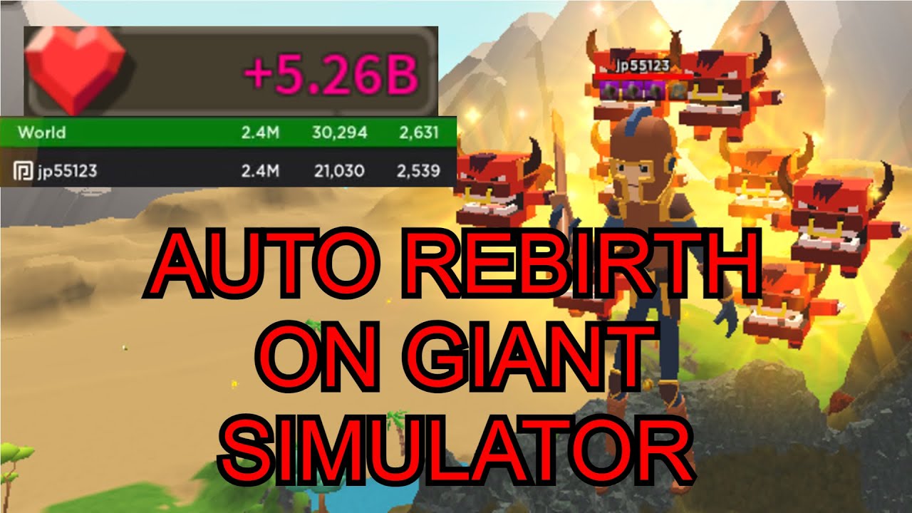 HOW TO AUTO REBIRTH AND GET 100-1000 Rebirths an Hour Giant Simulator ...