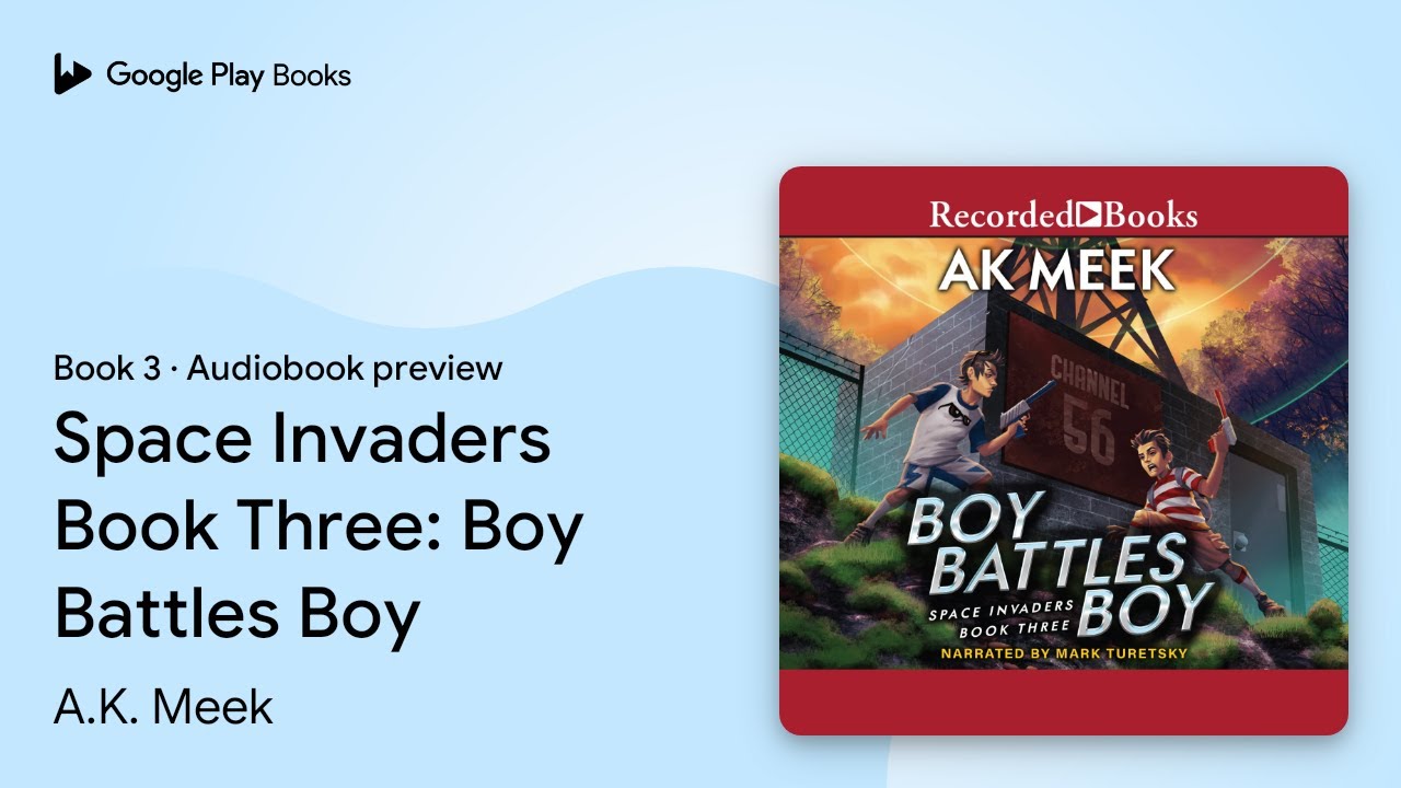 Space Invaders Book Three: Boy Battles Boy by A.K. Meek · Audiobook ...