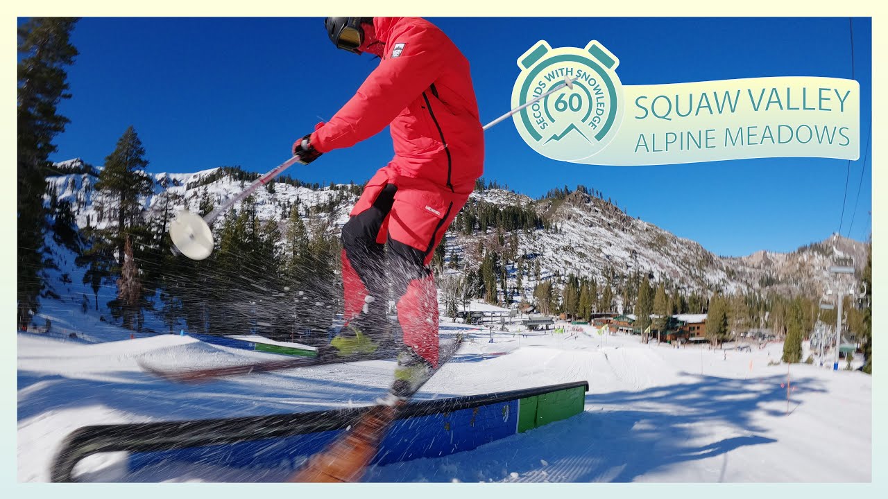 Squaw Valley Alpine Meadows | 60 Seconds with Snowledge - YouTube