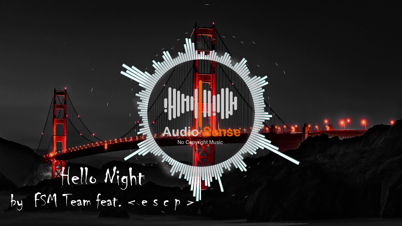 Hello Night - FSM Team feat.escp (Vlog No Copyright Music) - YouTube