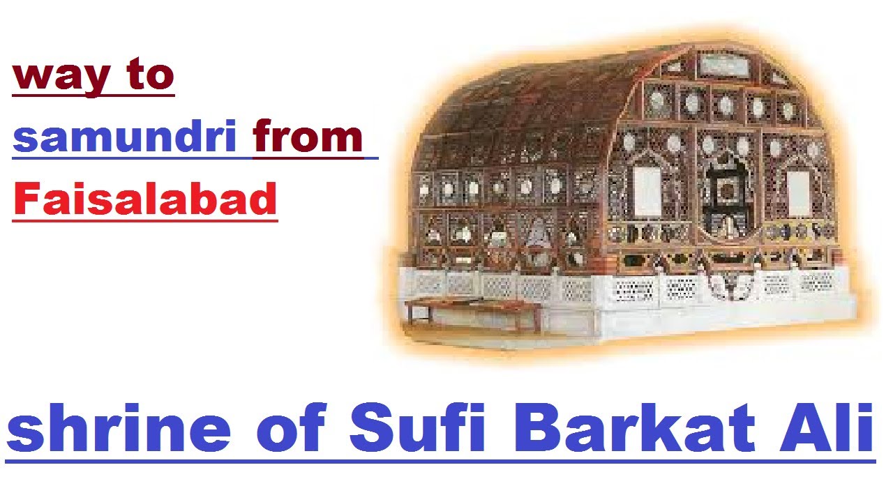 way to samundri from faisalabad , Pakistan . shrine of Sufi Barkat Ali ...