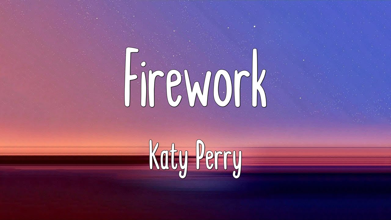 Firework - Katy Perry (Lyrics) - YouTube