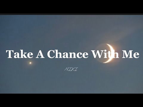 Lirik & Terjemahan lagu Take a Chance With Me - NIKI - YouTube