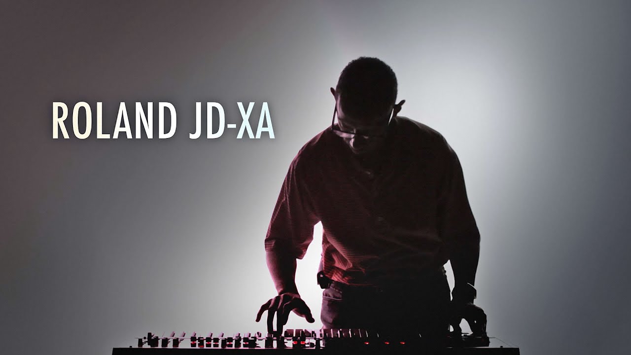 Quick Listen: Roland | JD-XA - YouTube