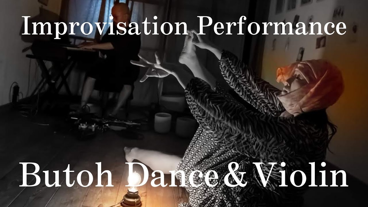 Butoh Dance＆Violin│Improvisation Performance - YouTube