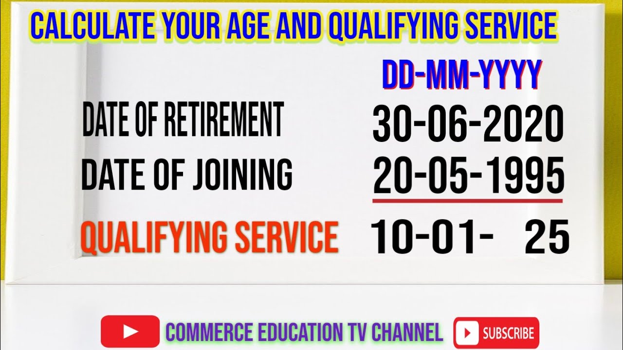 Age formula, Calculation of Qualifying service - Lecture 5 - YouTube
