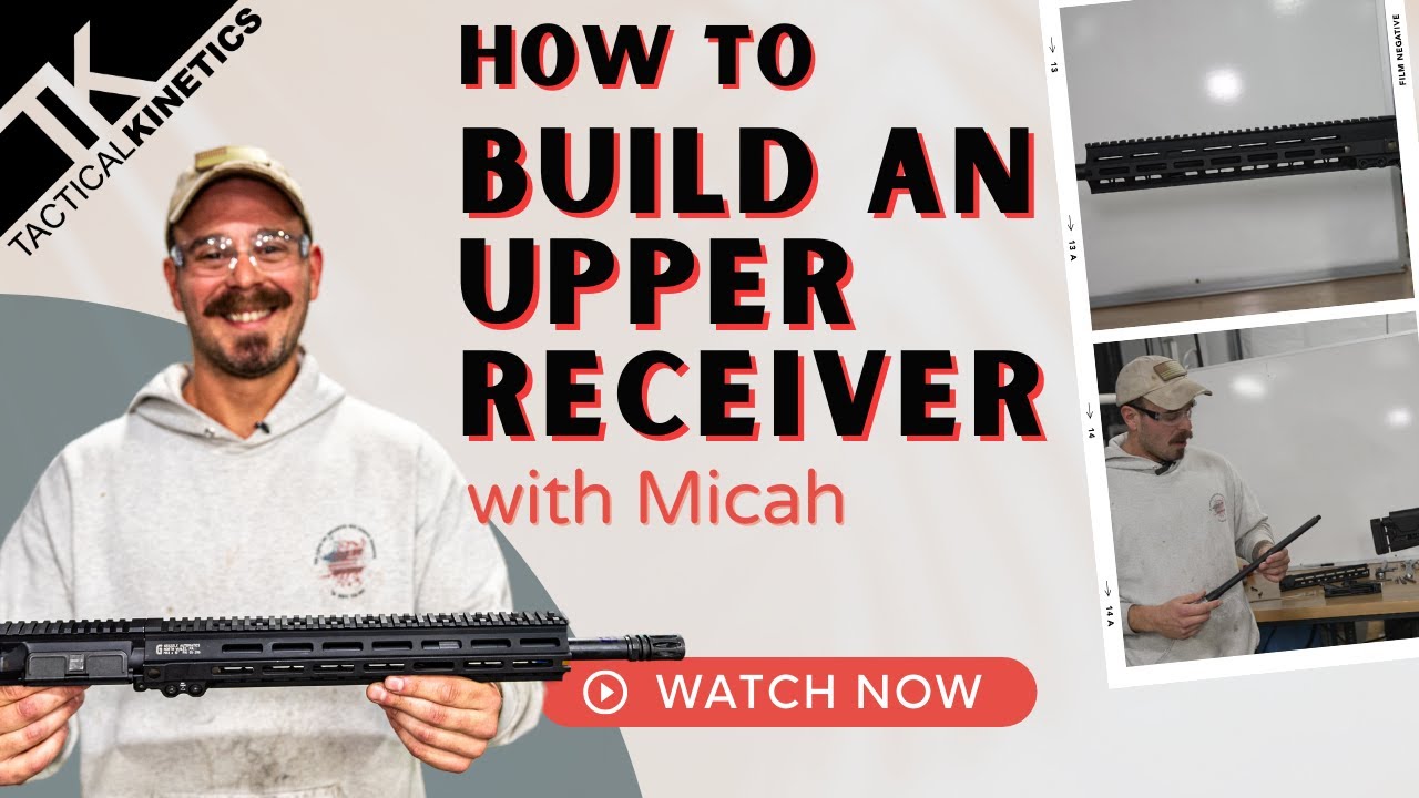 How to Build an Upper Receiver with Micah - YouTube
