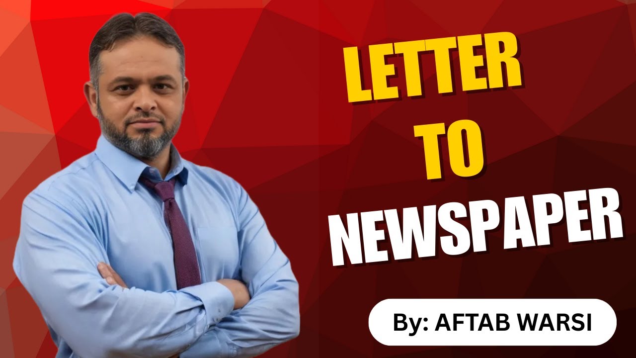"Write a Perfect Letter to a Newspaper | Step-by-Step Guide" | Home Of ...