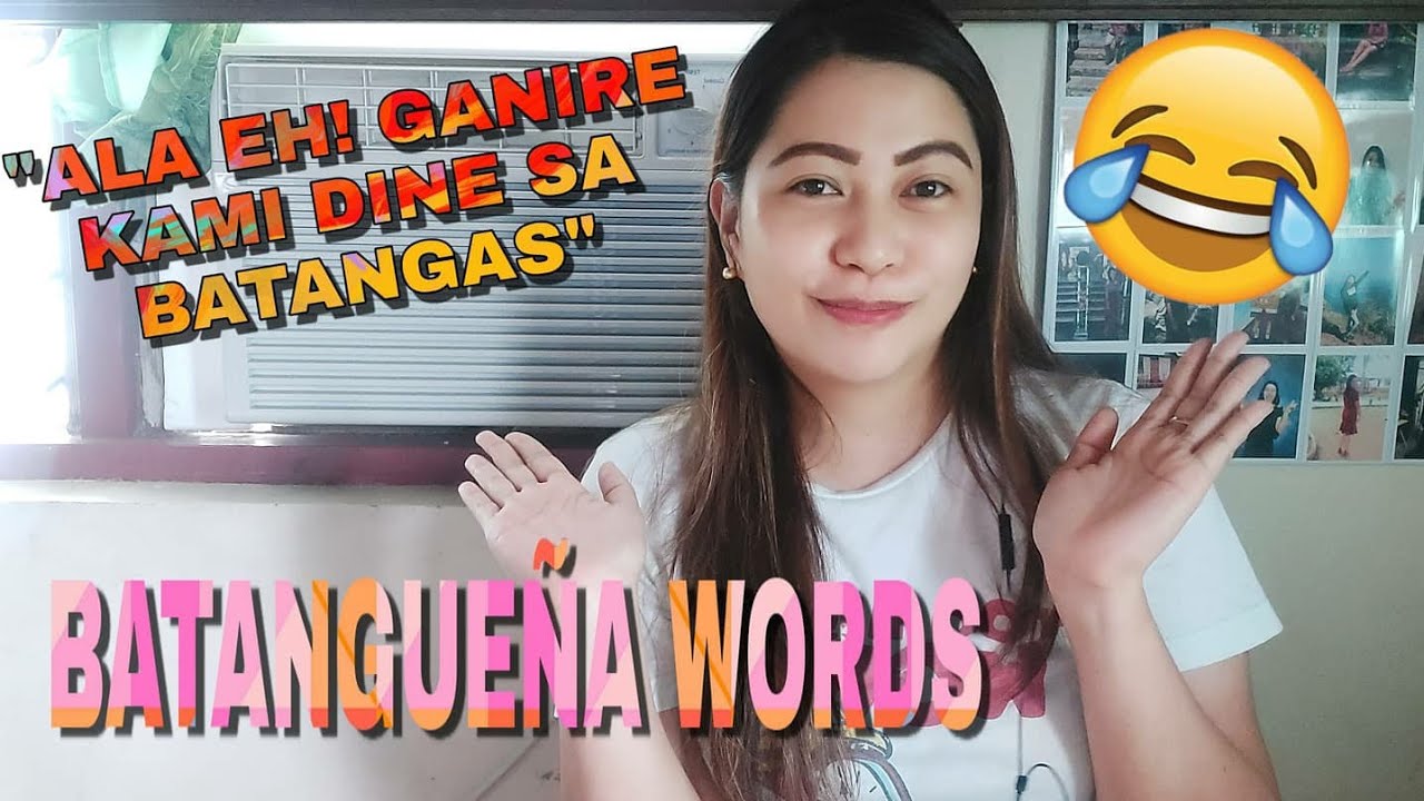BATANGAS WORDS | Batangueña si LETH - YouTube
