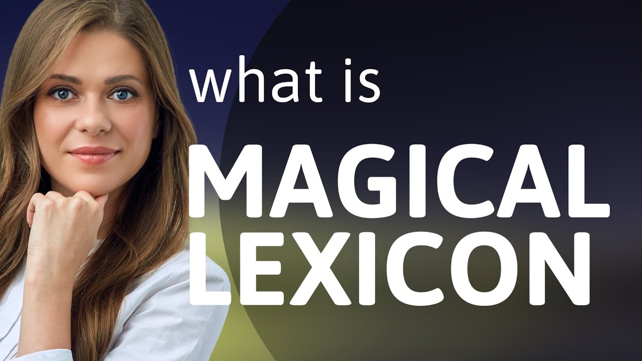Exploring the Magical Lexicon: A Journey into Enchanting Vocabulary ...