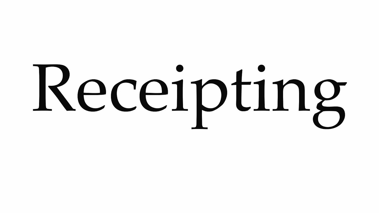 How to Pronounce Receipting - YouTube