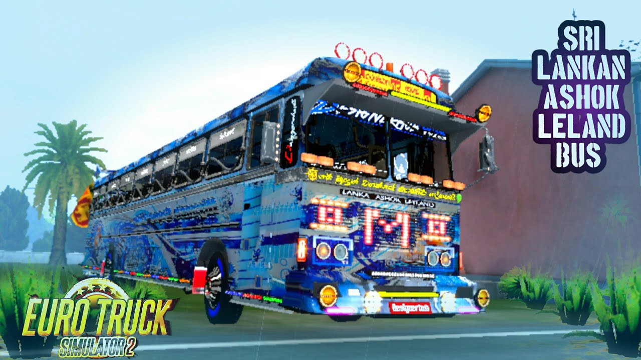 ETS-2 Lanka Ashok Leyland Bus mod /#eurotrucksimulator2 Sri Lankan ...