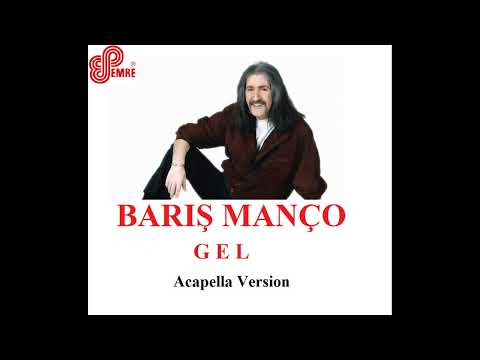 Barış Manço - Gel ( Acapella Version )