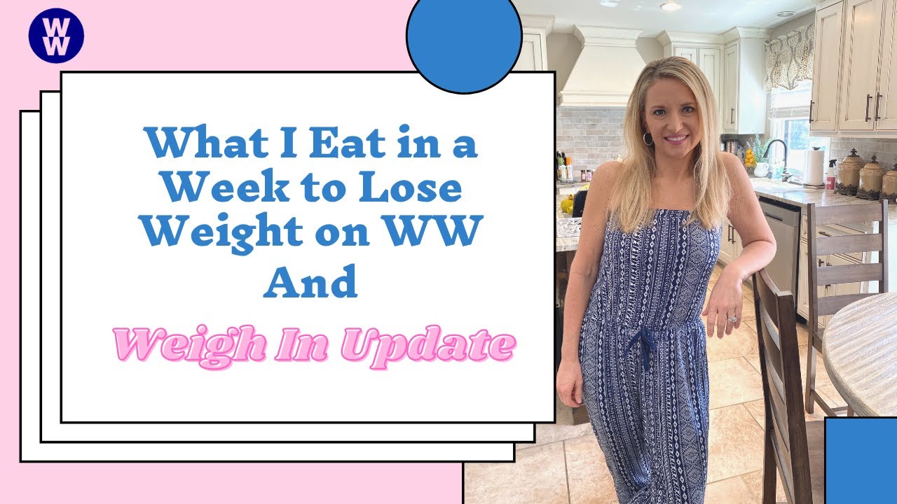 What I Eat In A Week To Lose Weight On WW formerly Weight Watchers what-i-eat-in-a-week-to-lose-weight-on-ww-formerly-weight-watchers