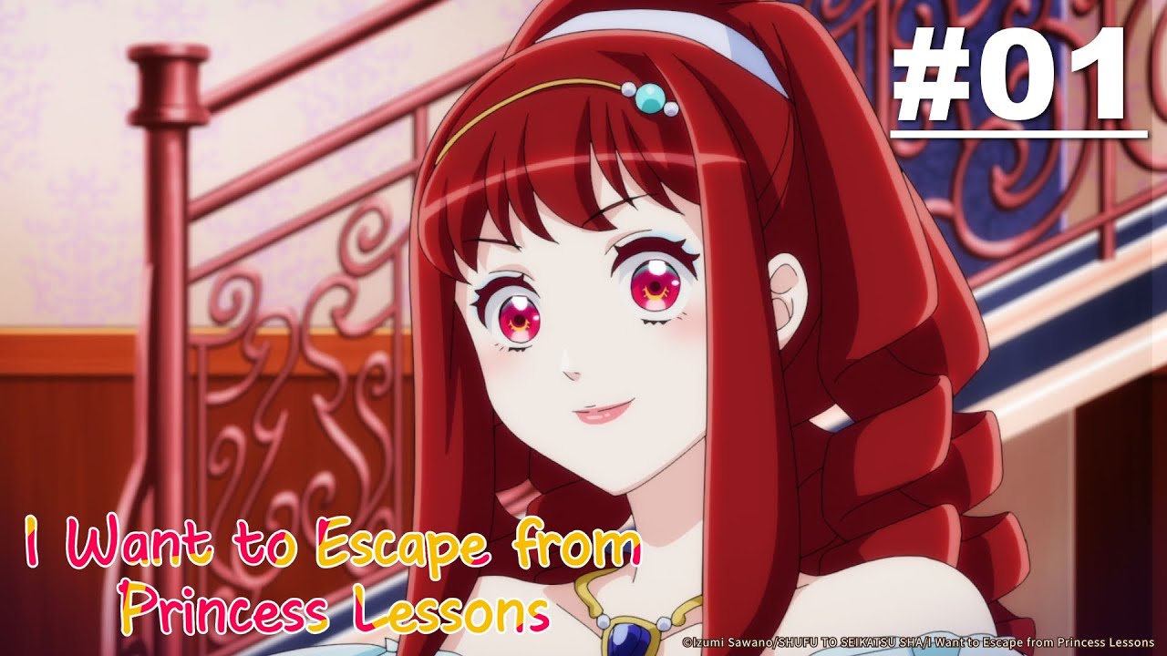I Want to Escape from Princess Lessons - Episode 01 [English Sub] - YouTube