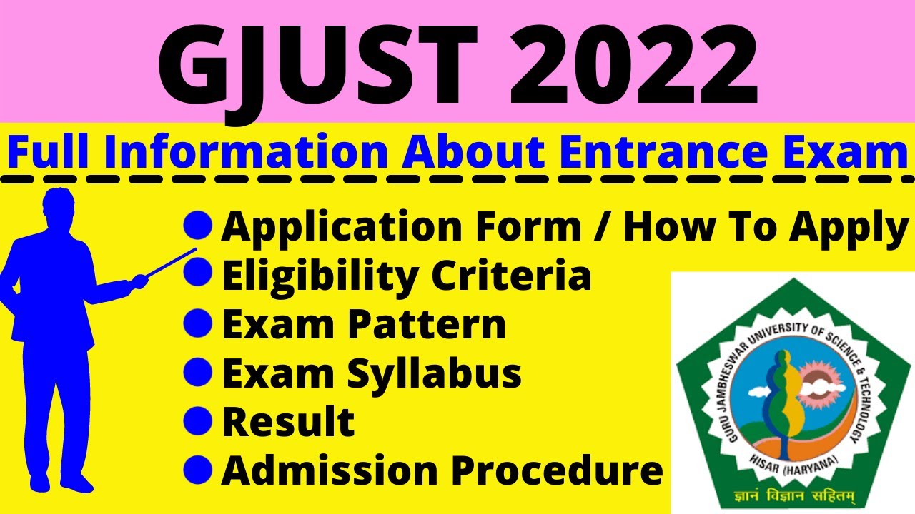 All About GJUST 2022: Notification, Dates, Application, Eligibility ...