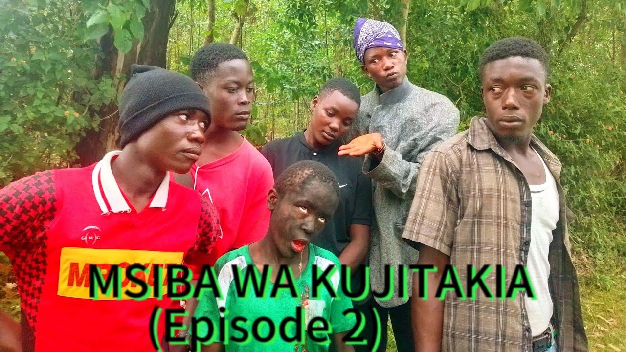 MSIBA WA KUJITAKIA (Episode 2) - YouTube