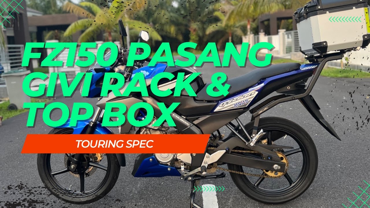 FZ150 Pasang Rack Givi Dan Aluminium Top Box - YouTube