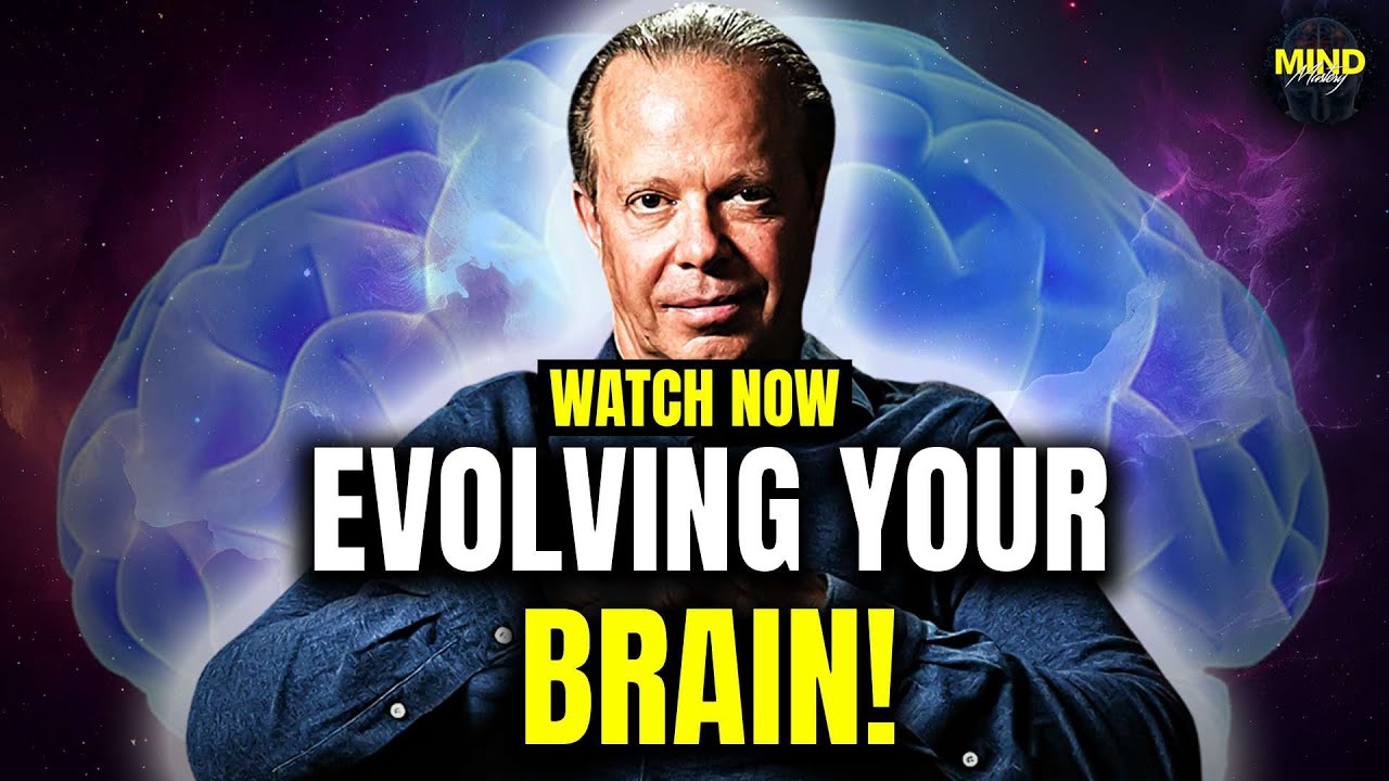 EVOLVING YOUR BRAIN - Watch This! - Dr Joe Dispenza - YouTube