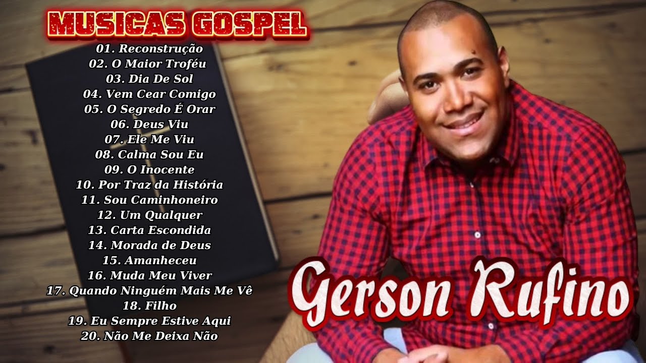Gerson Rufino 2023 CD Completo ~ Uma nova história "Minha história ...