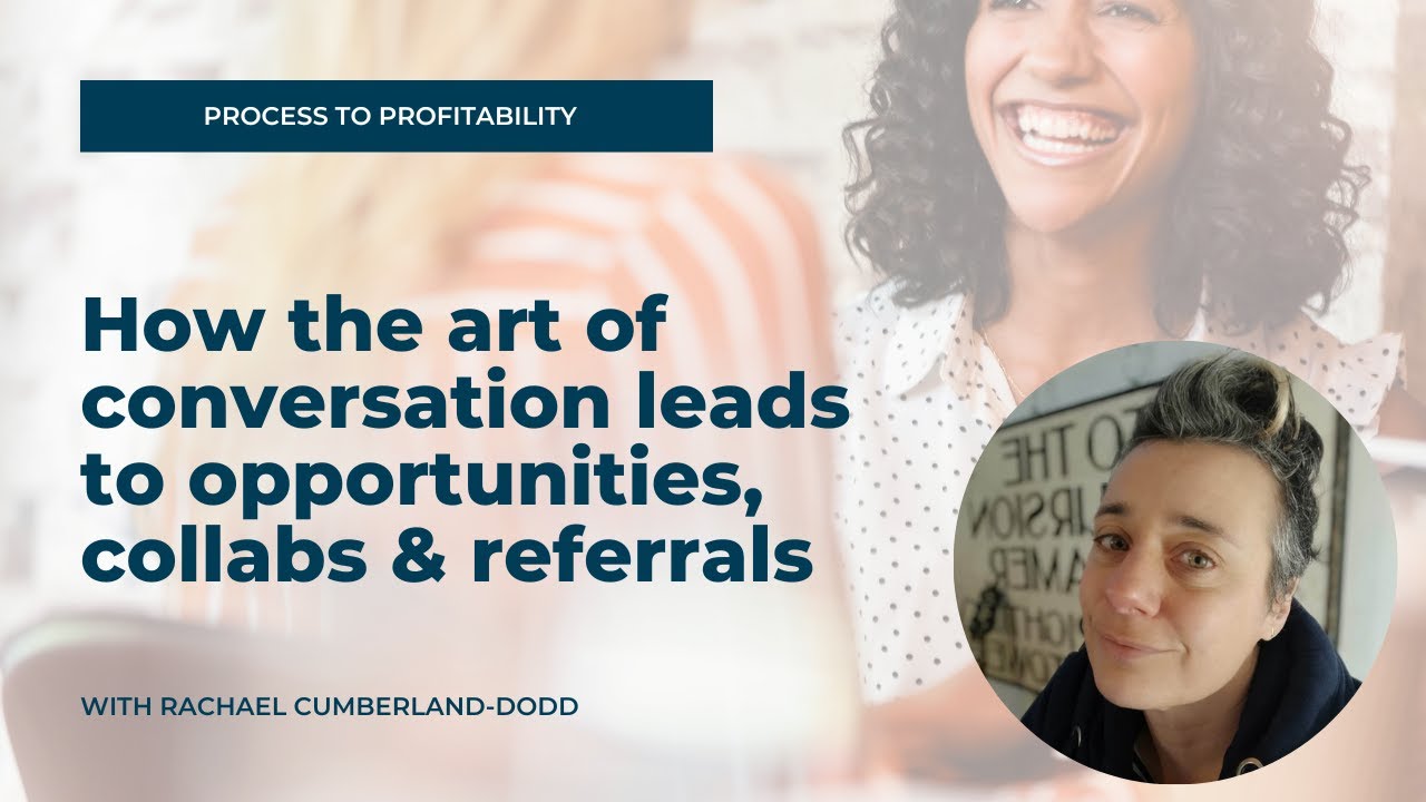 How the art of conversation leads to opportunities, collabs & referrals ...