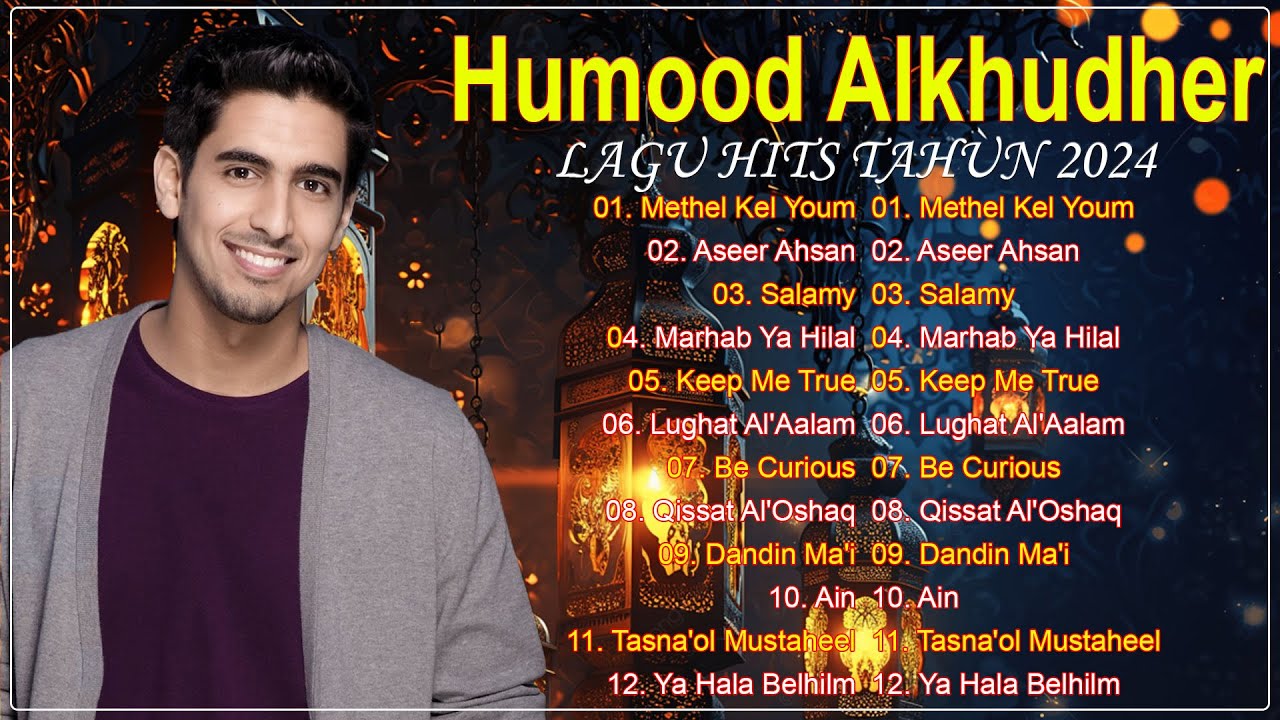Kumpulan Lagu Terbaik Humood Alkhudher 2025 🪐 Humood Alkhudher Full ...
