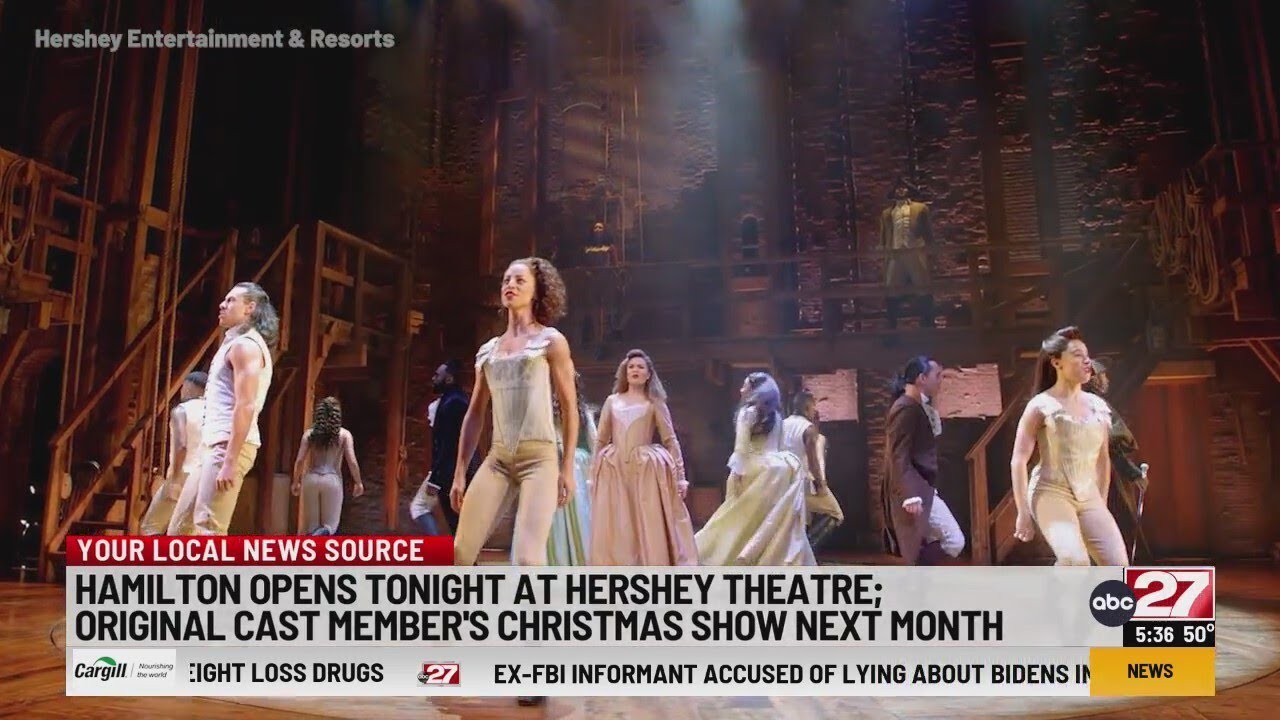 Broadway musical Hamilton opens tonight at Hershey Theatre - YouTube