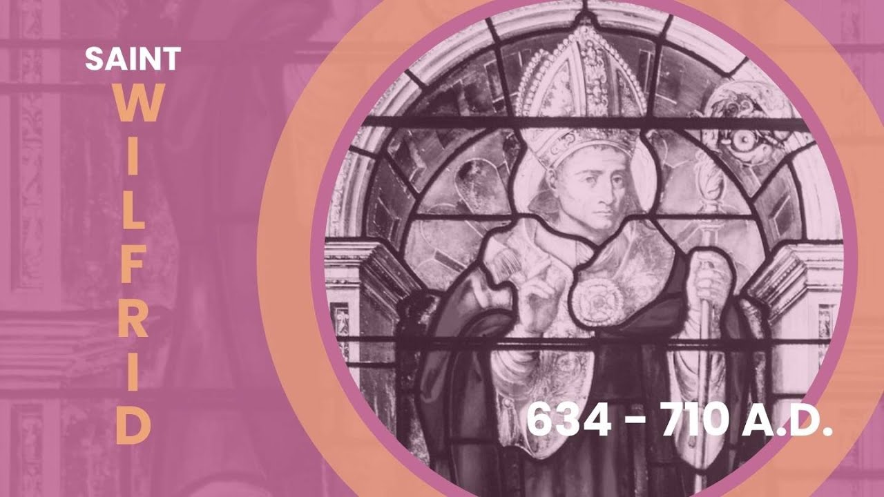 St. Wilfrid: The Great Saint Of Northumbria - YouTube