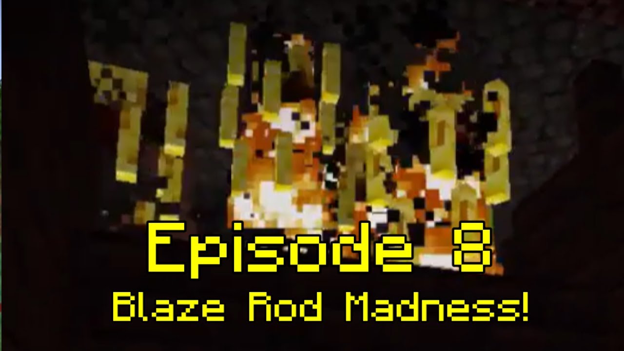 Blaze Rod Madness! - Minecraft Survival Episode 8 - YouTube