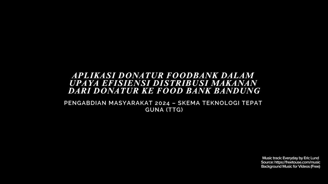 Pengabdian Masyarakat FEB Tel-U dengan mitra FoodBank Bandung - 2024 ...