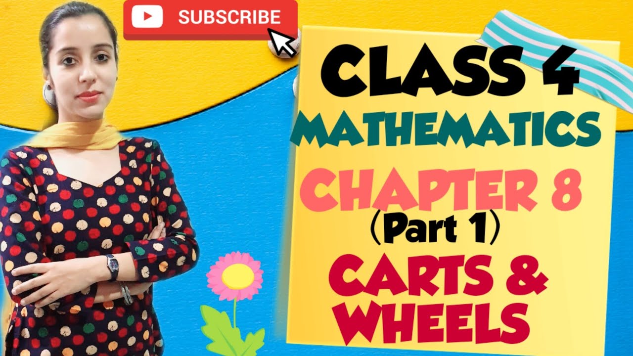 CLASS 4 | NCERT | CBSE | MATHS | CHAPTER 8 CARTS & WHEELS (Part 1 ...
