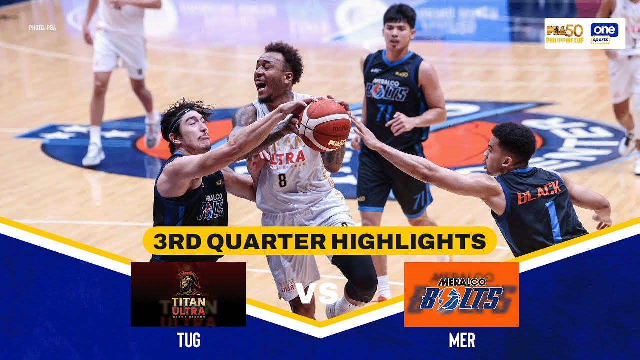 MERALCO vs. TITAN ULTRA | 3RD QUARTER HIGHLIGHTS | PBA SEASON 50 ...