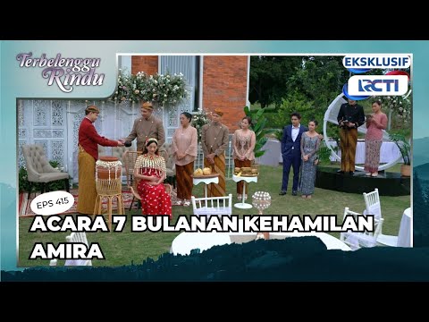 #eps415 ACARA 7 BULANAN KEHAMILAN AMIRA DENGAN ADAT SIRAMAN | TERBELENGGU RINDU