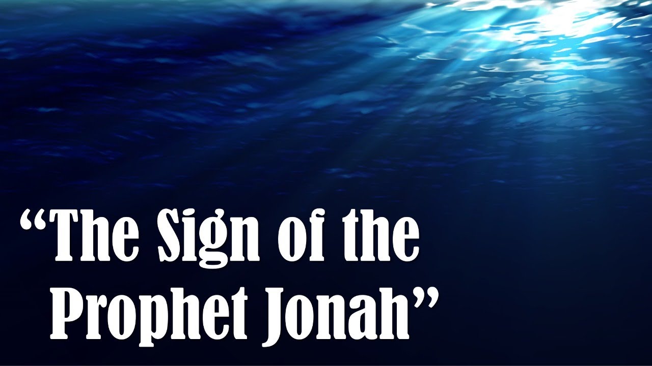 The Sign of the Prophet Jonah - YouTube