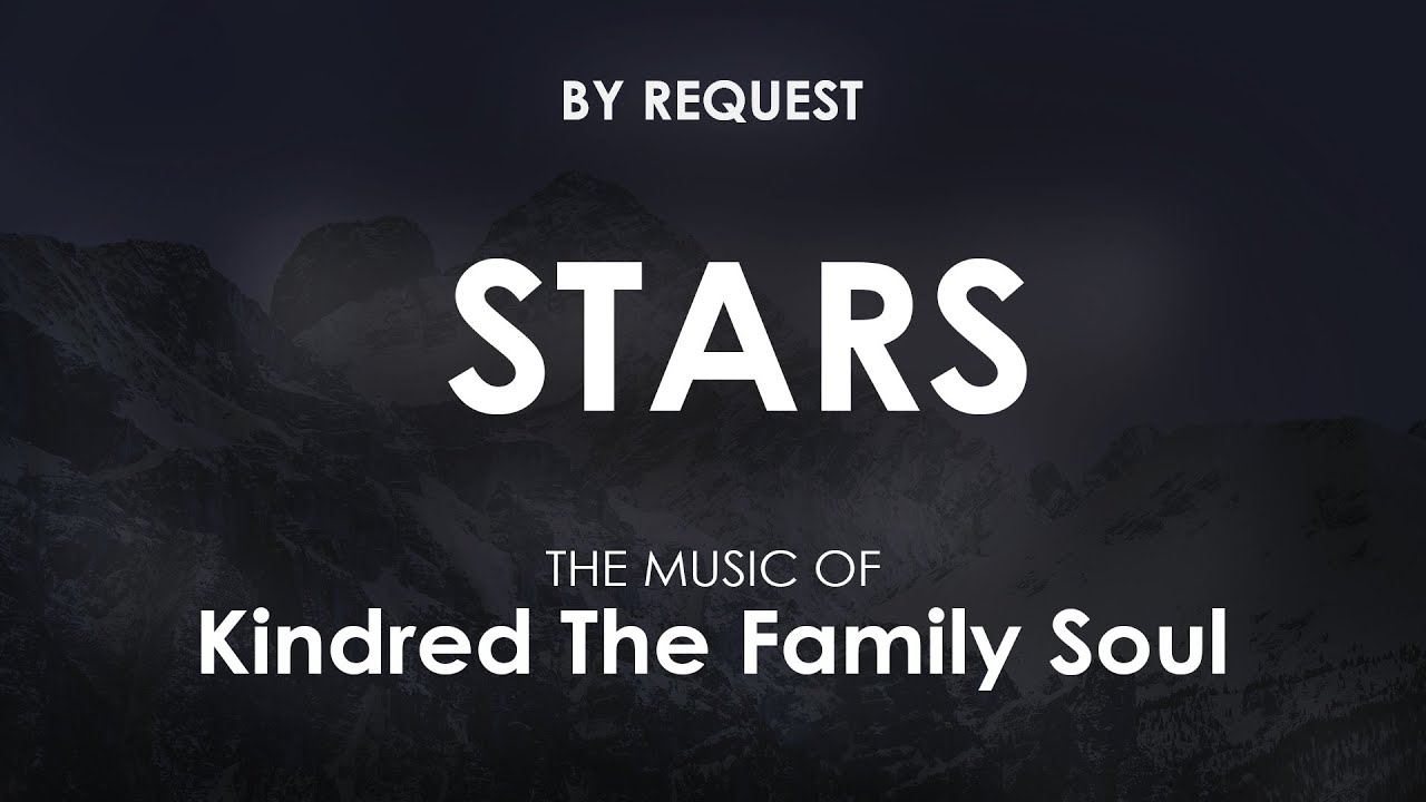 Stars | Kindred The Family Soul - YouTube