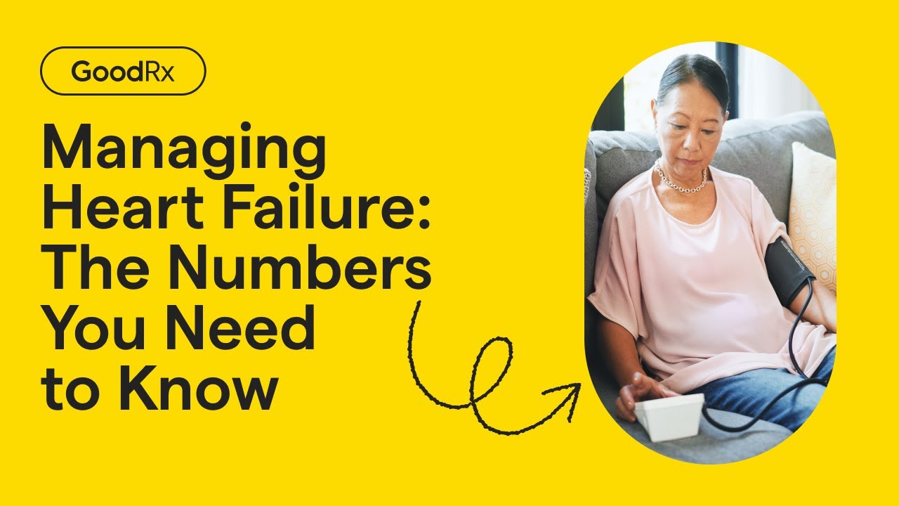 Managing Heart Failure: The Health Numbers You Need to Know | GoodRx ...
