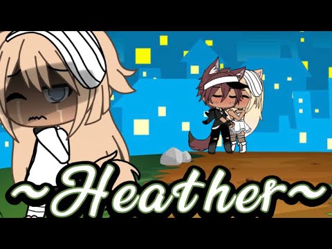Heather|| glmv|| gacha life music video|| - YouTube