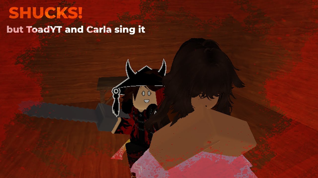 Shuck/Shucks! but My Roblox Avatar and Carla sing it - YouTube